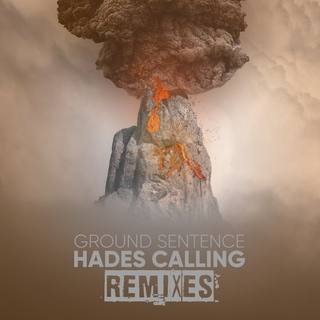 Ground Sentence - Hades Calling Remixed